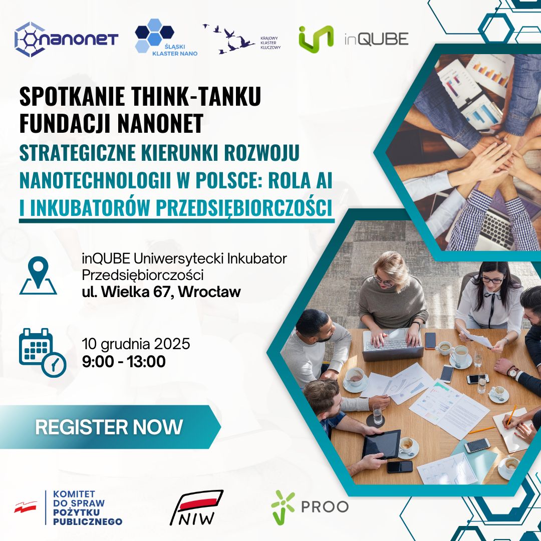 Strategiczne Kierunki Rozwoju Nanotechnologii w Polsce: spotkanie Think ...